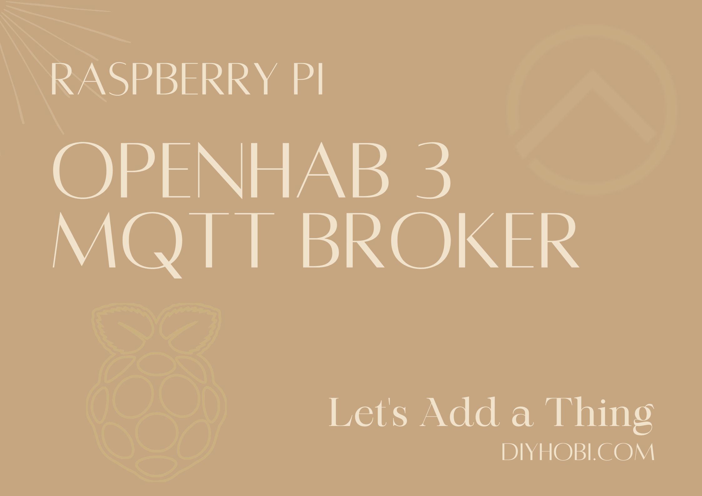 Configure Openhab 3 And Mqtt On A Raspberry Pi 4 2021 Tutorial